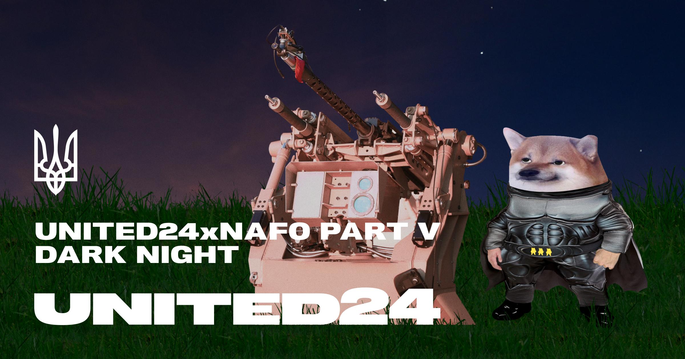UNITED24 x NAFO Part V: Dark Night